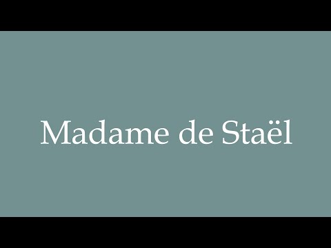 How to Pronounce ''Madame de Staël'' Correctly in French
