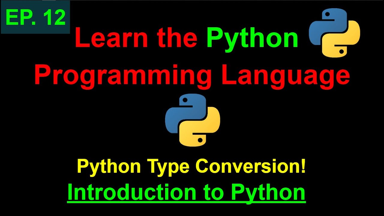 Python Type Conversion | Learn Python Programming (Ep. 12)