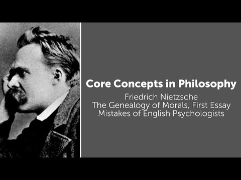 Friedrich Nietzsche, Genealogy of Morals | Mistakes of English Psychologists | Core Concepts