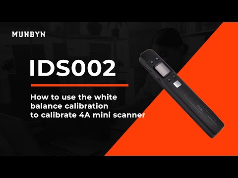 How (IDS002) to use the white balance calibration to calibrate 4A mini scanner