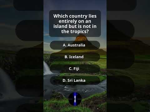 Quiz: Can You Guess Which of These Countries Are Actually Islands?