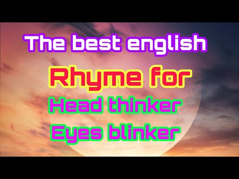 The best english for Head thinker and eyes blinker