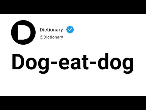 Dog-eat-dog Meaning In English