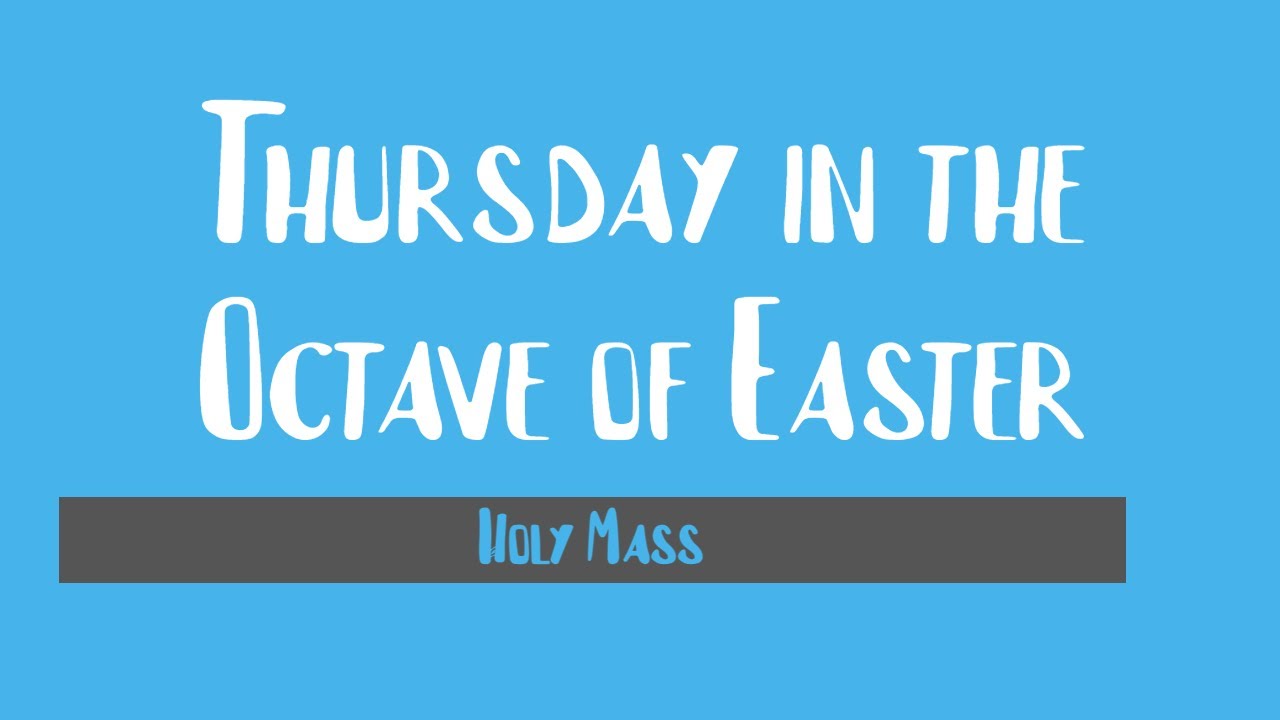 Wednesday in the Octave of Easter - Holy Mass - Shrine - Church Website