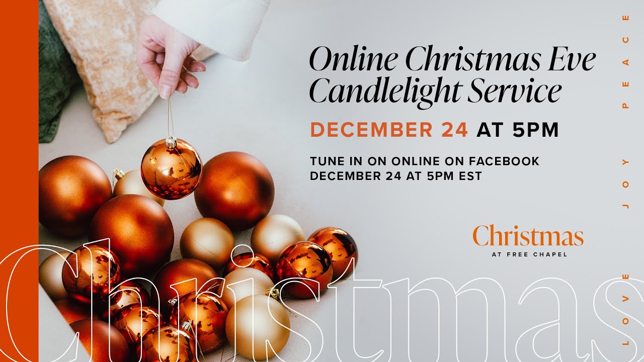 Christmas Eve Online Candlelight Service by Free Chapel | Free Chapel