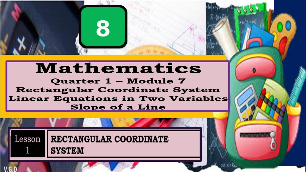 RECTANGULAR COORDINATE SYSTEM || MATH8 Q1 Wk5 M7 LESSON 1