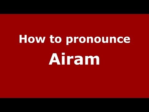 How to pronounce Airam (Spain/Spanish) - PronounceNames.com