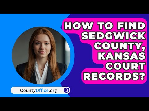 How To Find Sedgwick County, Kansas Court Records? - CountyOffice.org