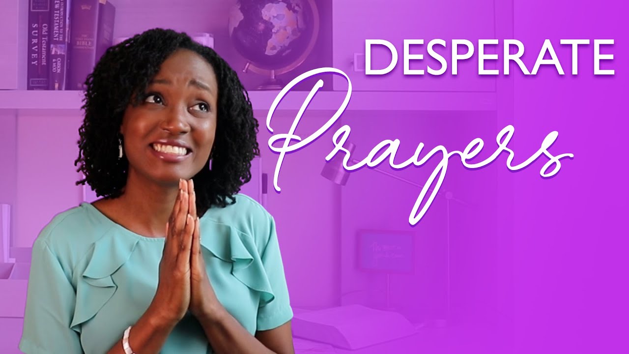 Desperate Times Call for Desperate Prayers | The Prayer of Hannah Bible Study