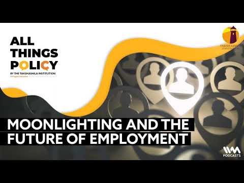 All Things Policy Ep. 922 : Moonlighting and the Future of Employment