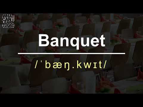 How to pronounce the word "Banquet"