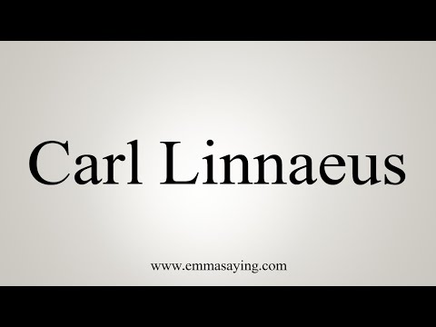 How To Say Carl Linnaeus