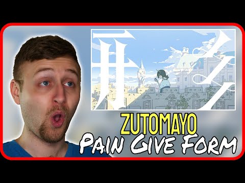 That ANIMATION? **PAIN GIVE FORM** ZUTOMAYO | REACTION