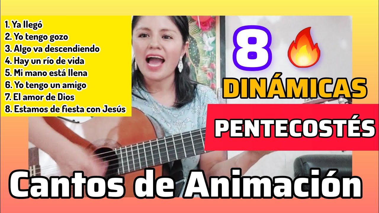 8 cantos de Animación #Pentecostés 🔥