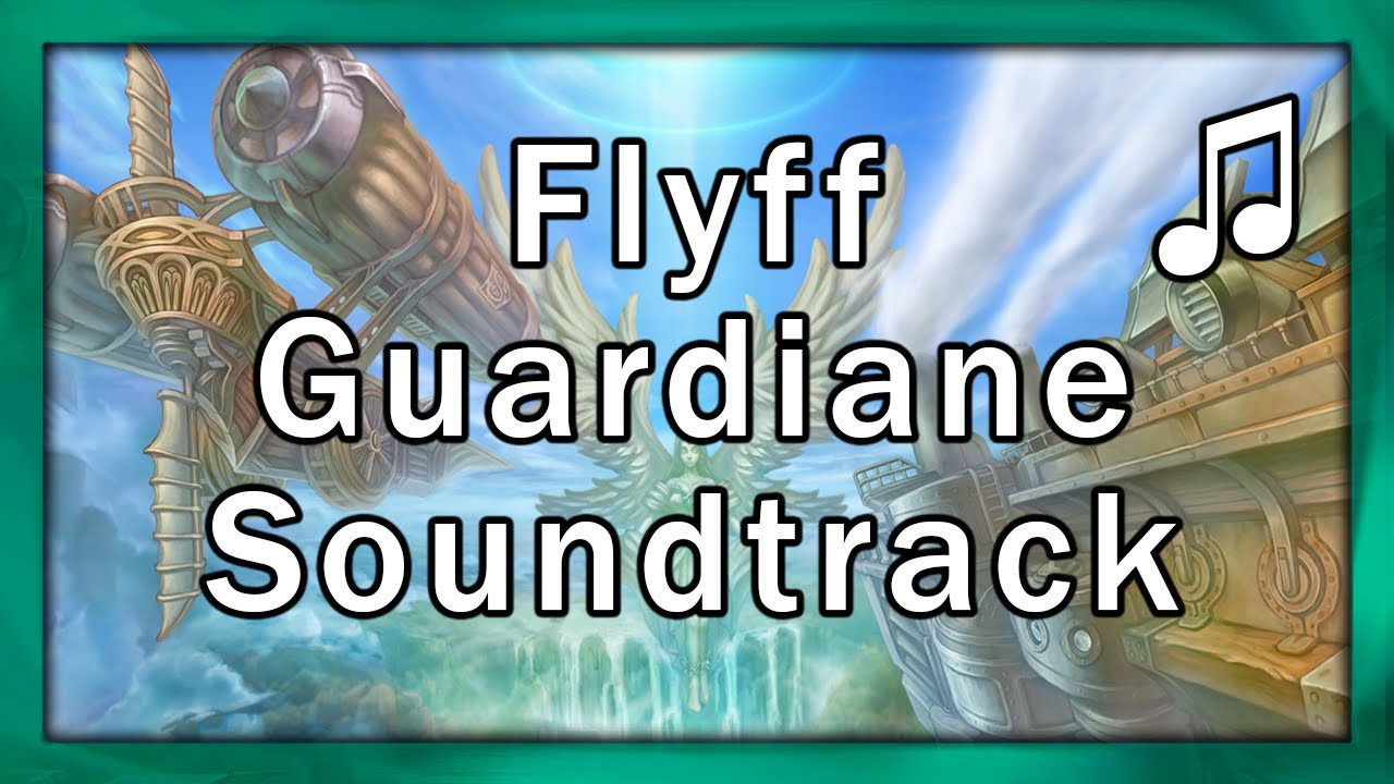Flyff - Guardiane - Soundtrack