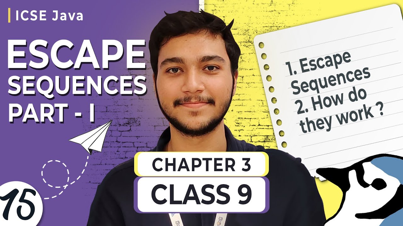 L015 | Escape Sequences - Part 1 | Class 9th | ICSE | Computer Applications | Java
