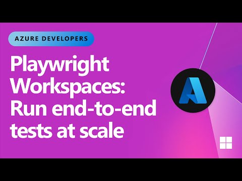 Playwright Workspaces: Scale E2E Testing