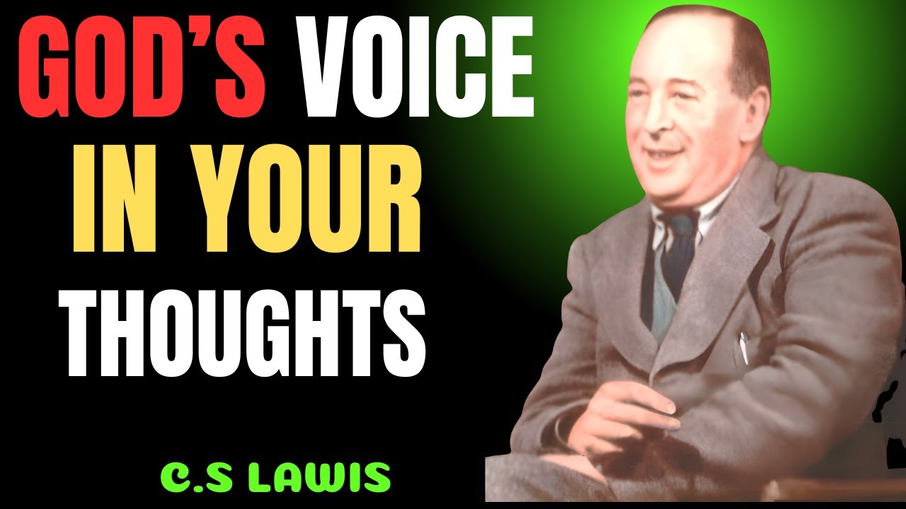 God’s Voice in Your Thoughts/BEST SPEECH CS LEWIS