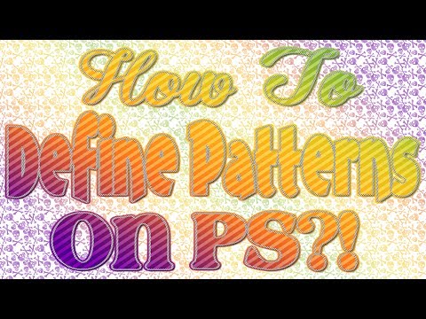 +How To Define Patterns On Photoshop?! (Team Skittle)