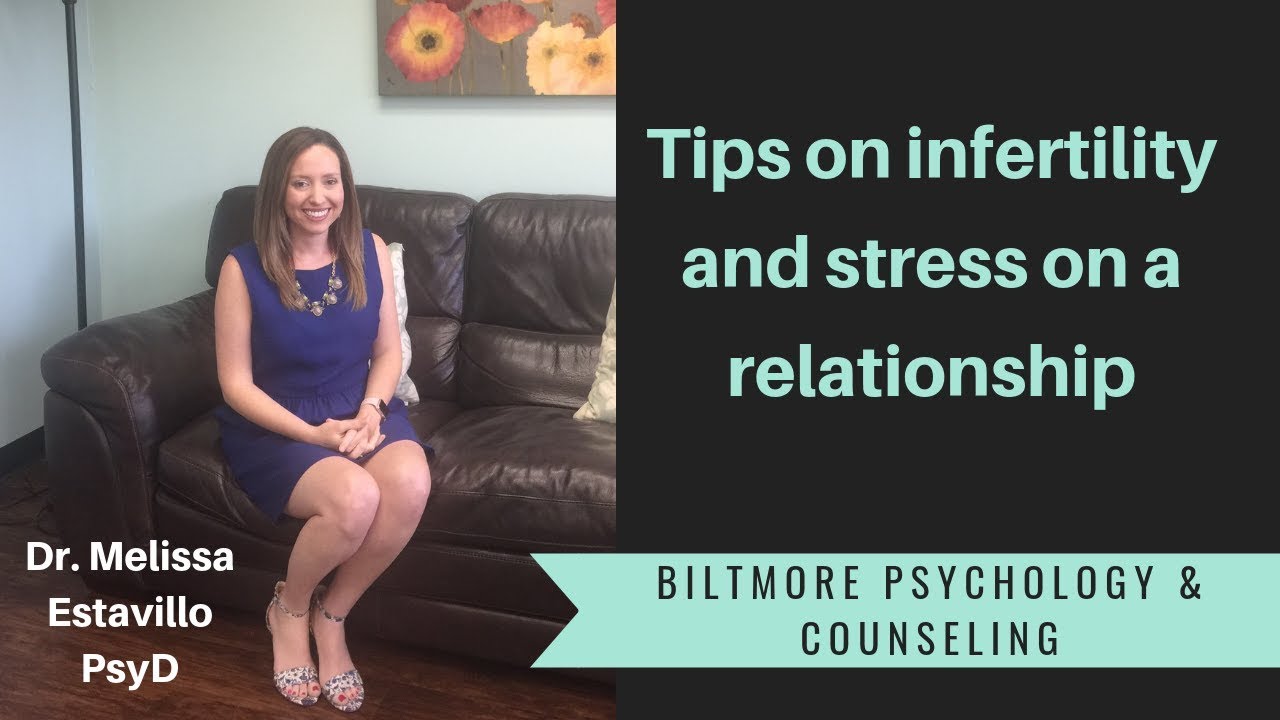 Infertility and Stress on a Relationship | Biltmore Psychology and Counseling