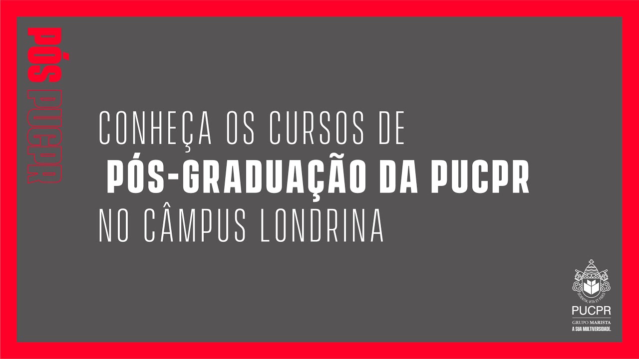 Conheça os cursos de Pós-graduação da PUCPR no Câmpus Londrina