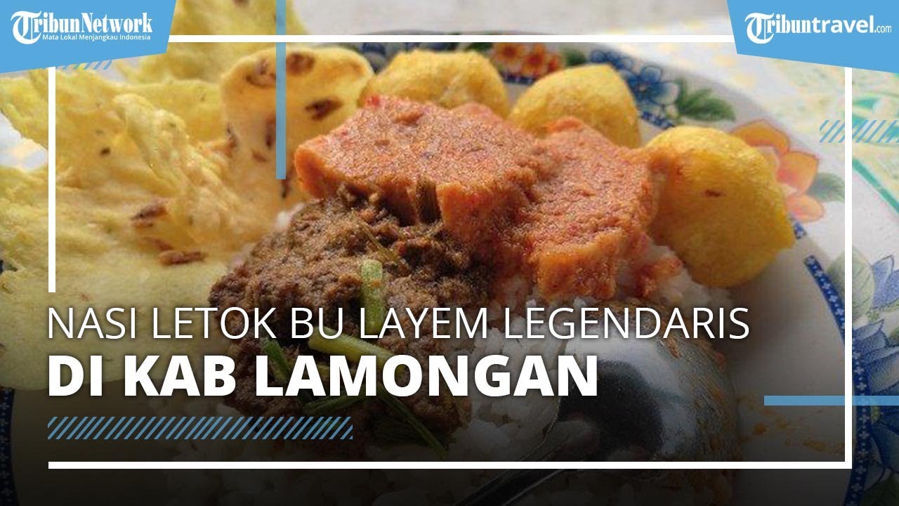 Nasi Letok Bu Layem yang Legendaris di Lamongan, Eksis sejak 80 Tahun ...
