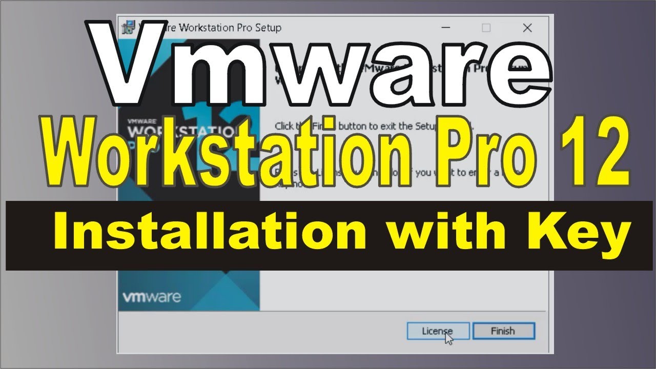 VMware Workstation Pro 12 Installation with registration key