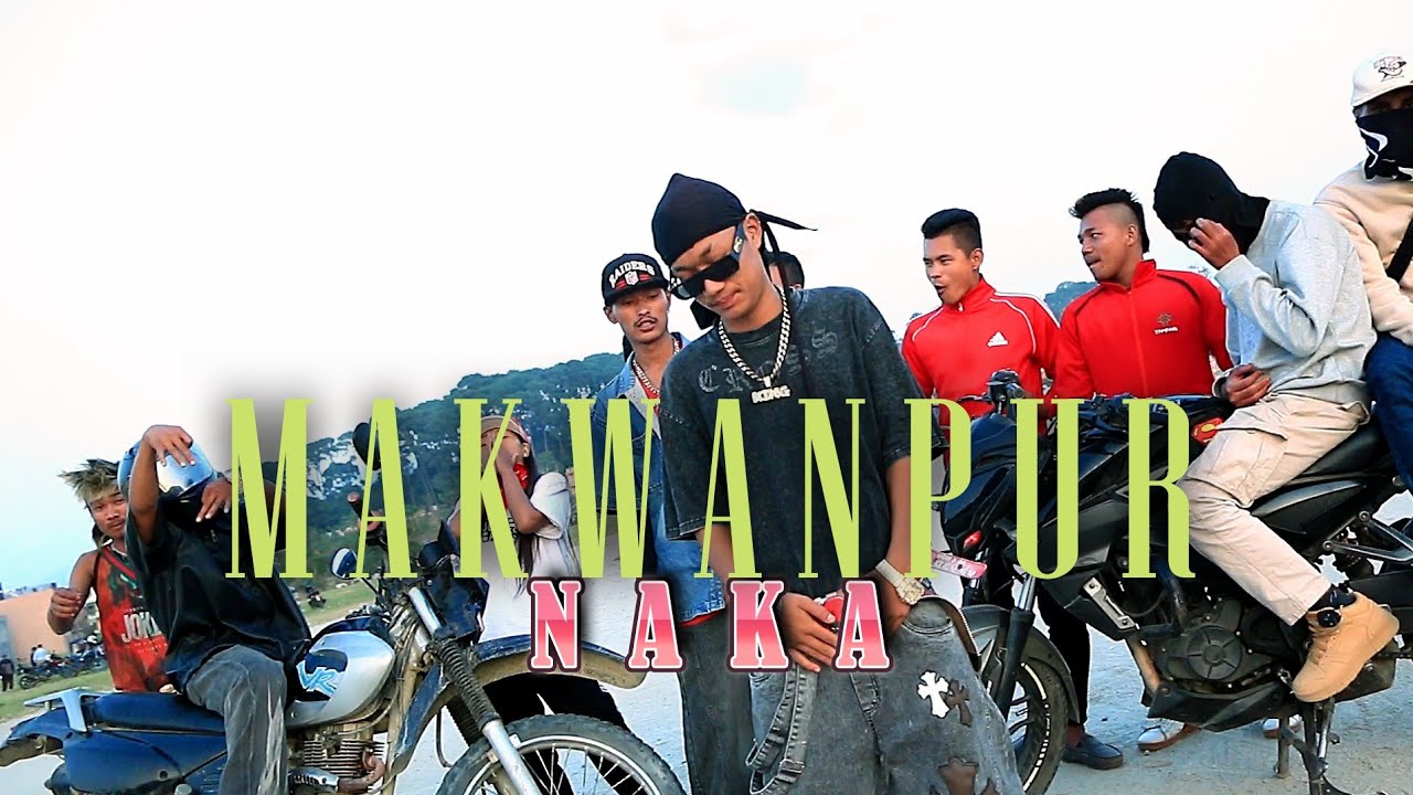 ASHAN G MUSIC - MAKWANPUR NAKA  (Official Music Video) 
