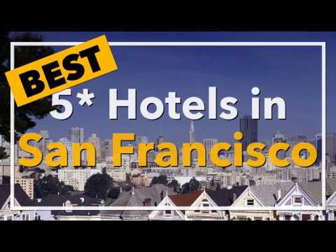 🔴 Best 5 star Hotels in San Francisco, United States