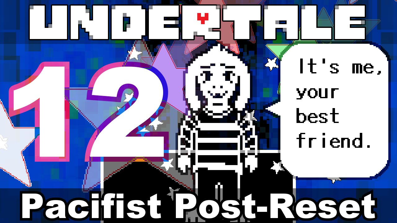 UNDERTALE Pacifist Post-Reset Part 12