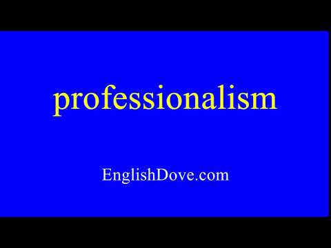 How to pronounce professionalism in American English.