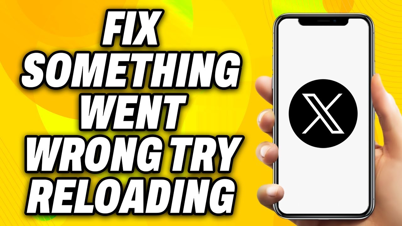 How To Fix Something Went Wrong Try Reloading on X Twitter - Quick Fix