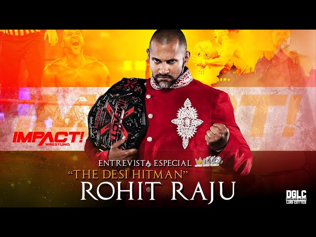 X Division Champion Rohit Raju on the current backstage atmosphere at ...