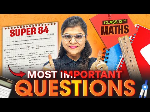 Class 12th MATHS - Most IMPORTANT Questions 🔥 || Score 80/80 || PW