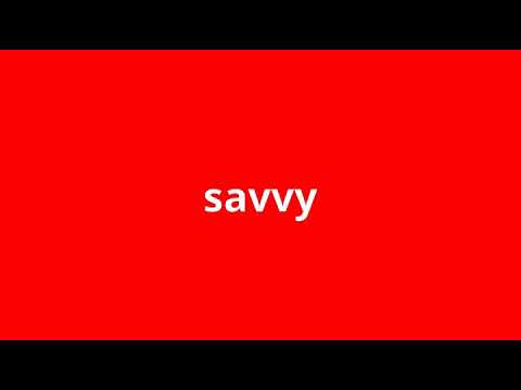 what is the meaning of savvy