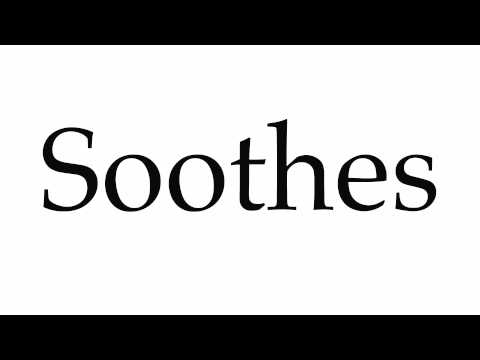 How to Pronounce Soothes