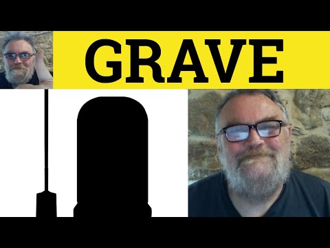 😎 Grave Meaning - Gravely Defined - Grave Examples - Gravely Definition - Grave Gravely