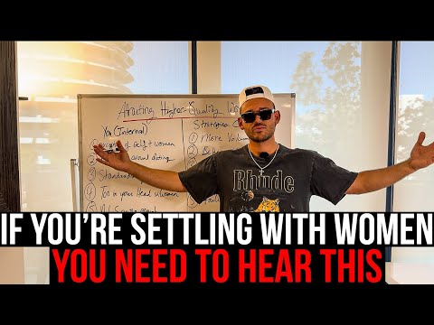 Why You’re Not Dating the Women You ACTUALLY Want