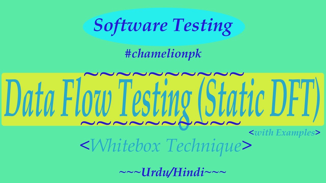 Lecture#27: Data Flow Testing (Static DFT) (Whitebox Technique) with Example