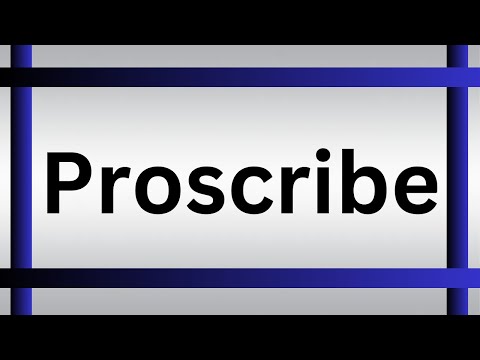 How To Pronounce Proscribe | What Is The Meaning Of Proscribe