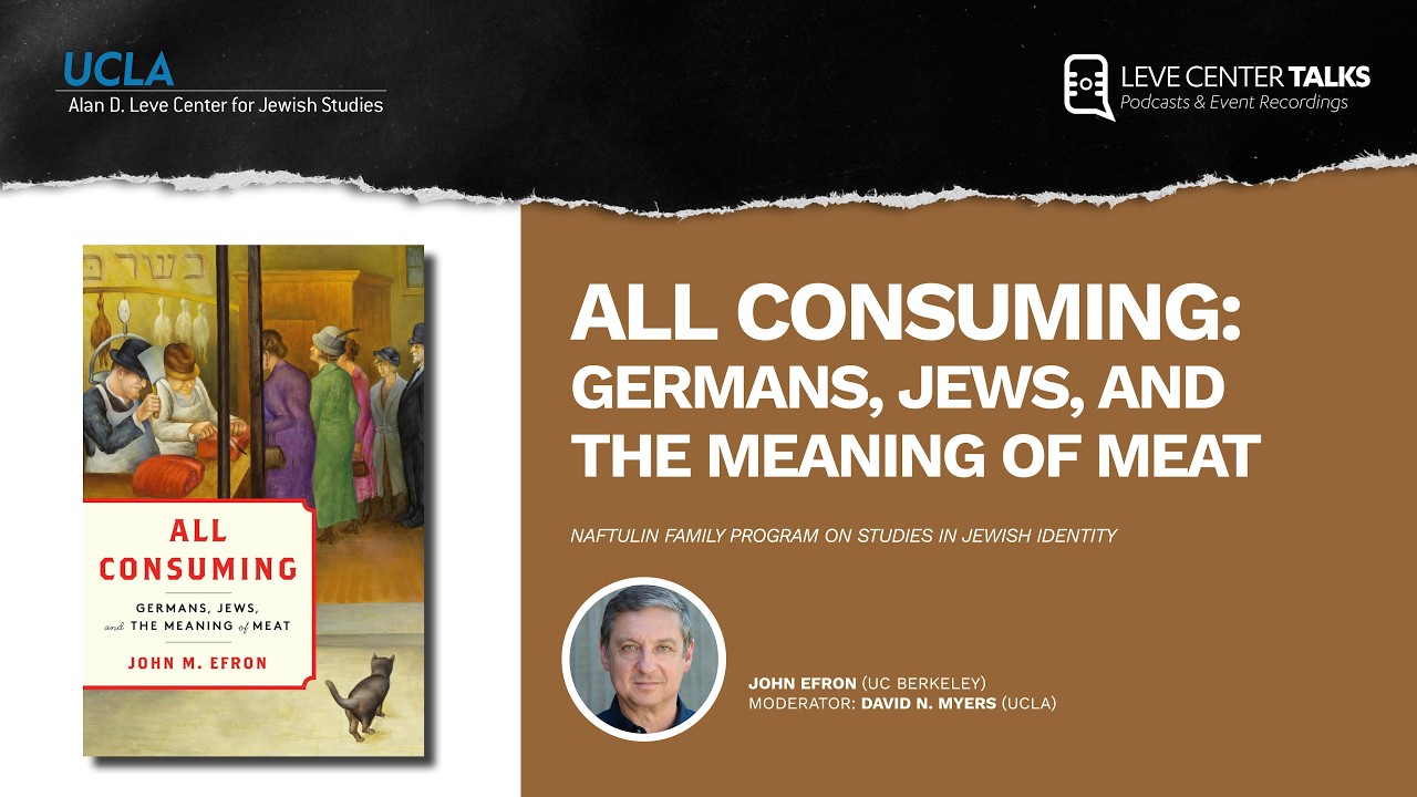 All Consuming: Germans, Jews, and the Meaning of Meat - John Efron