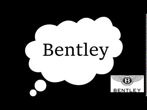 How To Pronounce Bentley
