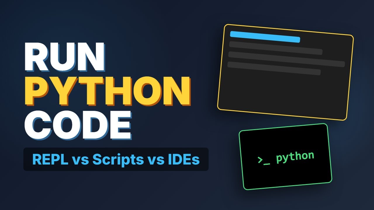 How to Run Python Code: REPL, Scripts & IDEs Explained (2026)