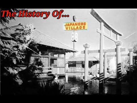 The History of Japanese Village and Deer Park and the Enchantment Village in Buena Park, CA .