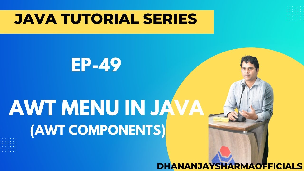 EP-49: (Java Tutorial) : Menu in Java (AWT Components)