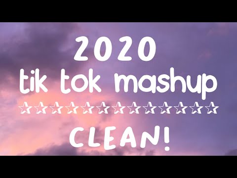 tik tok mashup 2020 (clean)