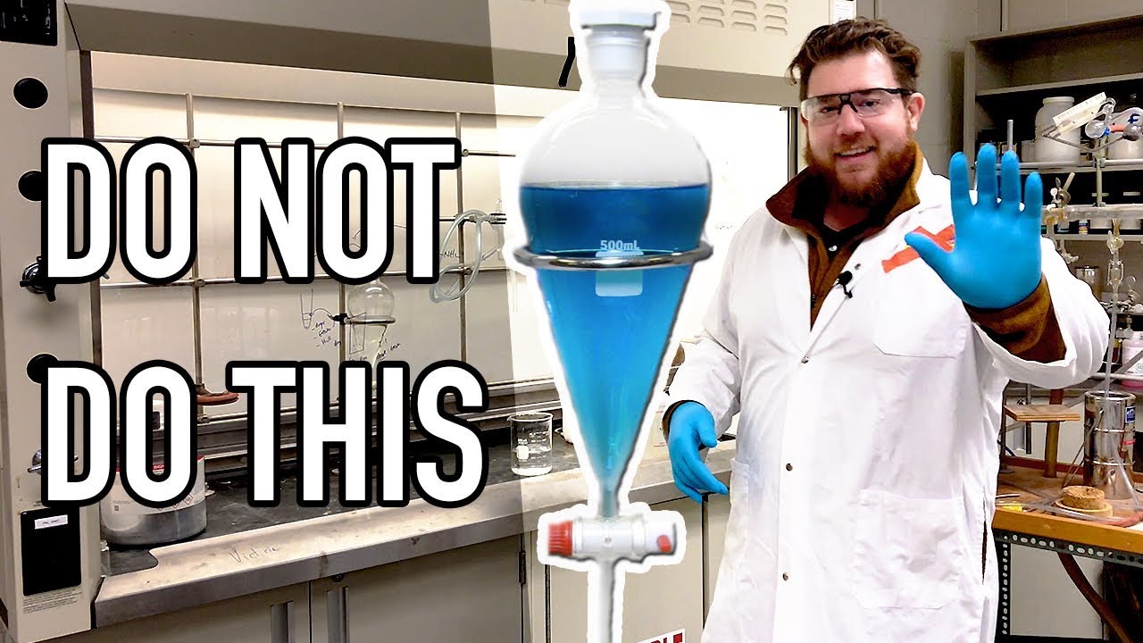 DON'T do THIS with a separatory funnel