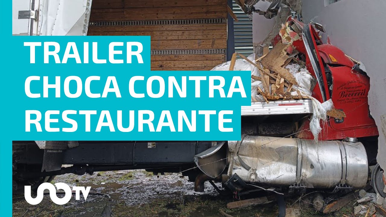 Tráiler se queda sin frenos y choca contra un restaurante; hay tres personas fallecidas