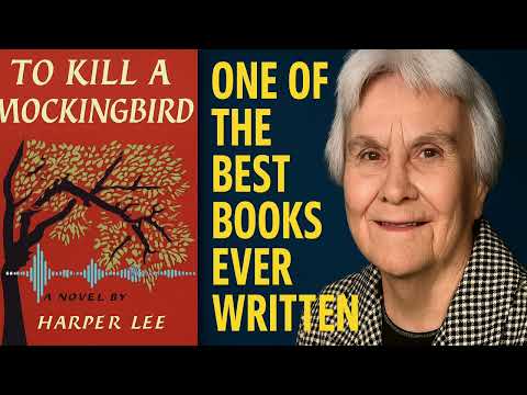 π Why "To Kill a Mockingbird" Is Still One of the Best Books Ever Written!