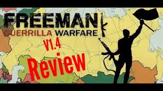 Freeman: Guerrilla Warfare (V1.4) Review